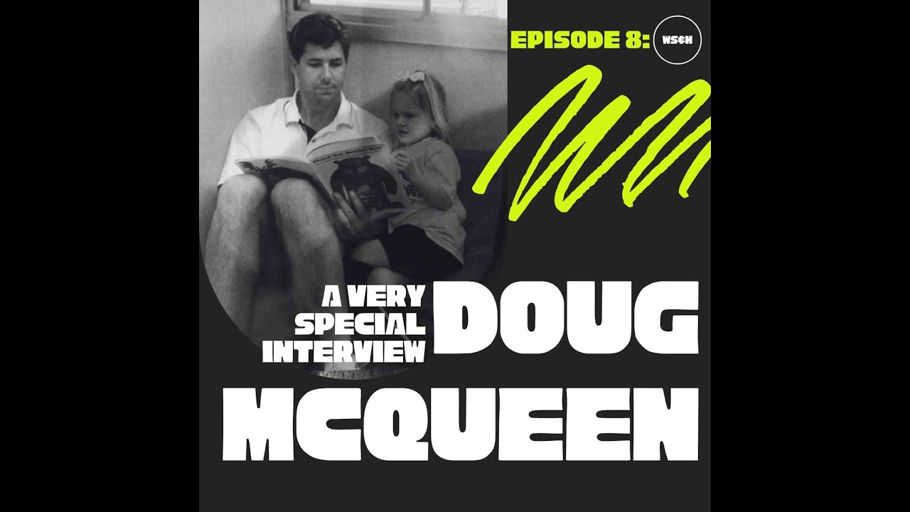 Ep 8: A Very Special Interview - Doug McQueen - YouTube
