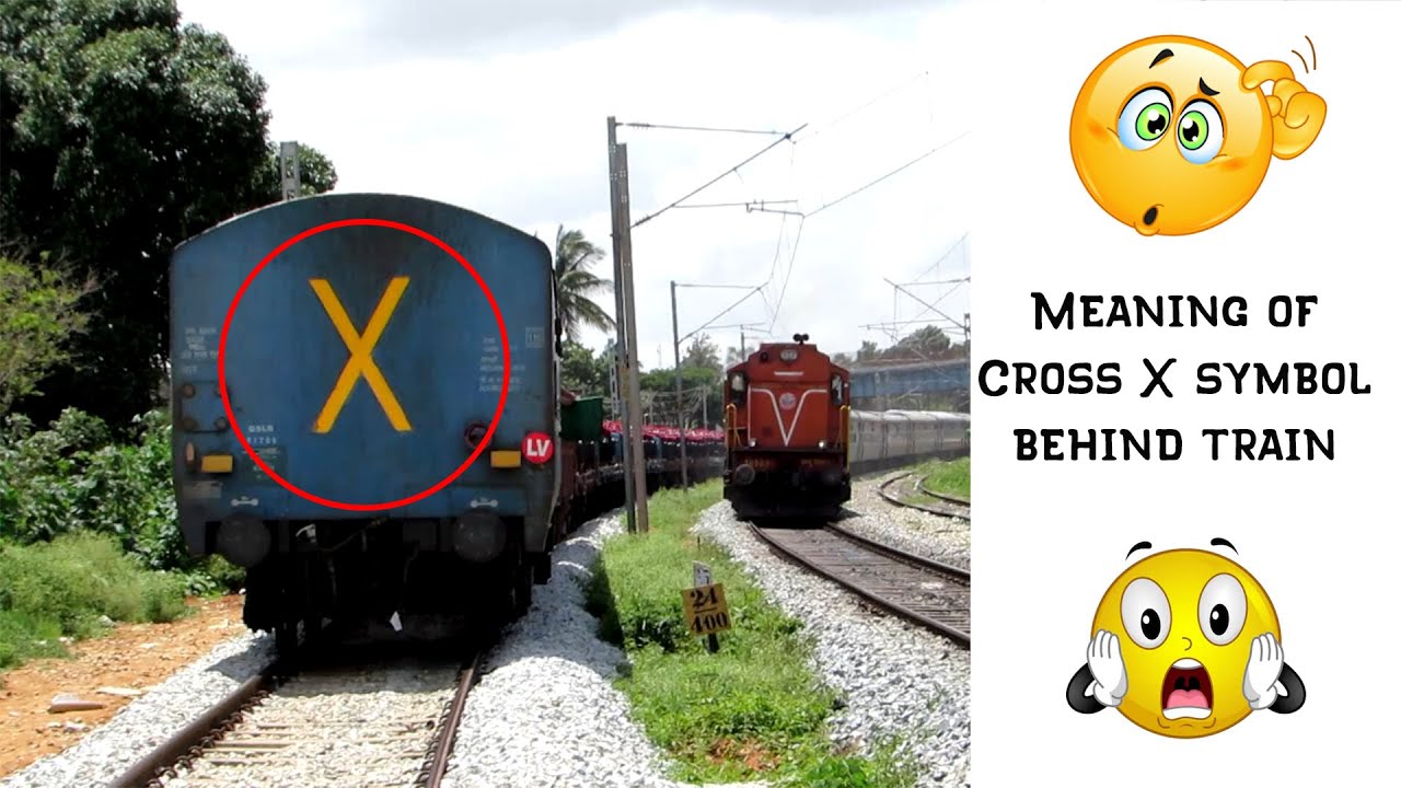 ट्रेन के पीछे लिखा X सिम्बोल का मतलब | Why Cross X symbol behind train ...