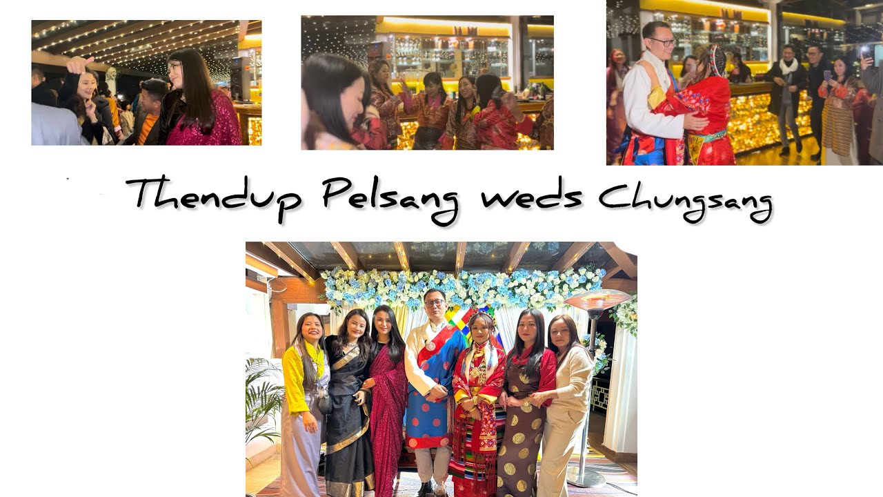 Thendup Pelsang weds Chungsang at Denzong Regency 💒 Congratulations to ...