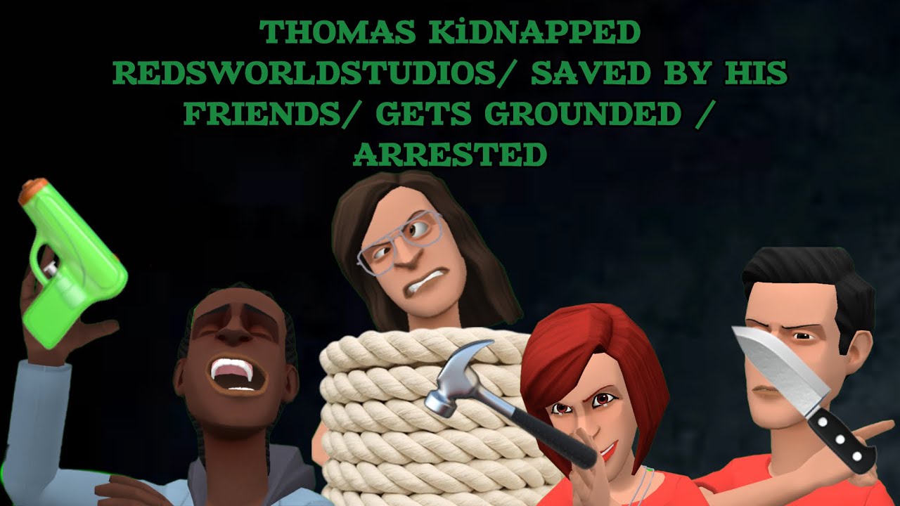 Episode 24. Thomas Kidnapped @RedsWorldCartoon / All Of Them Arrested ...