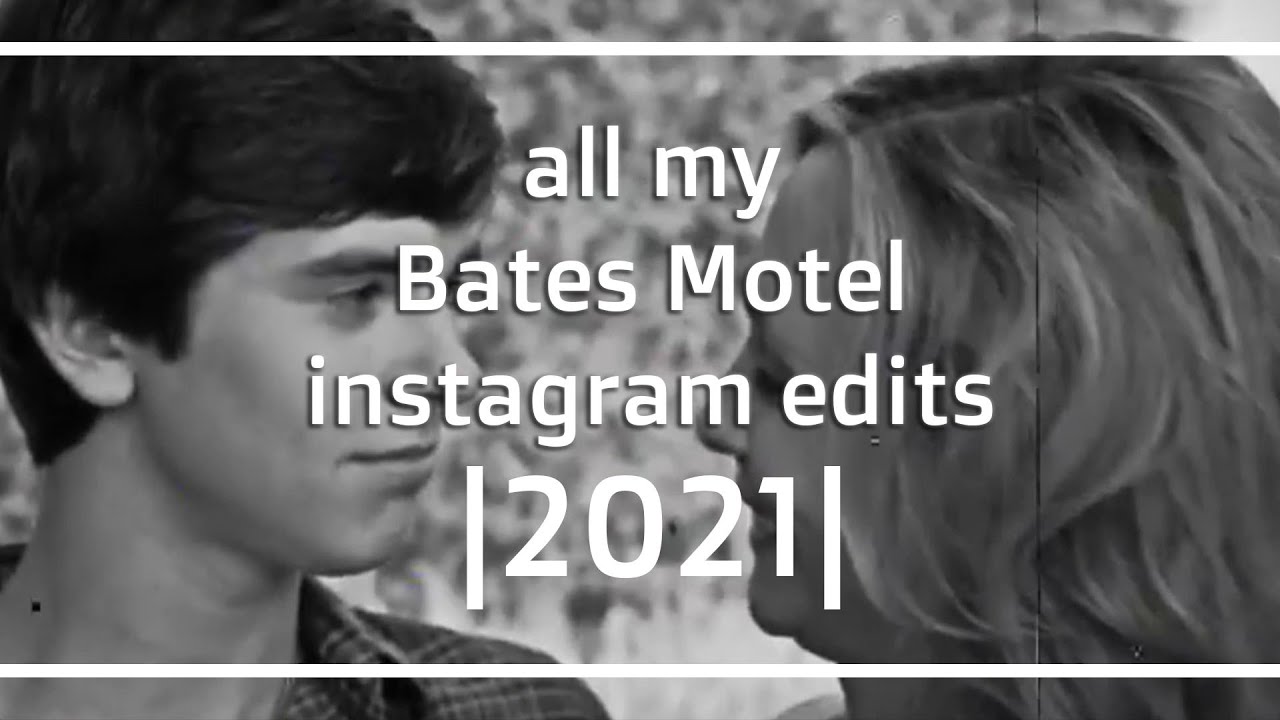 All My Bates Motel Instagram Edits || 2021 - YouTube