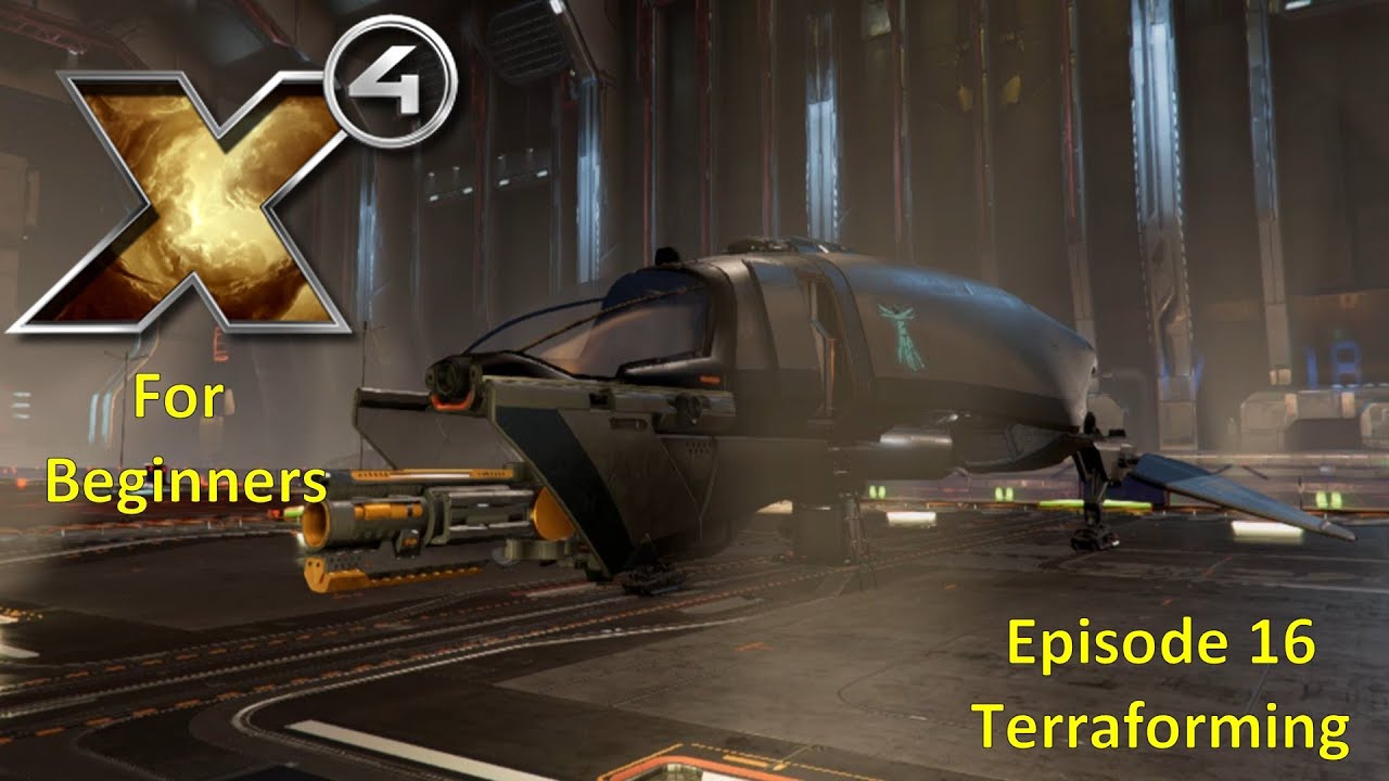 X4 Foundations For Beginners - 16 - Terraforming - YouTube