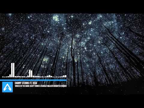 Danny Stubbs Ft. Issa - Voices In The Dark (Scott Bond & Charlie Walker REBOOTED Remix)