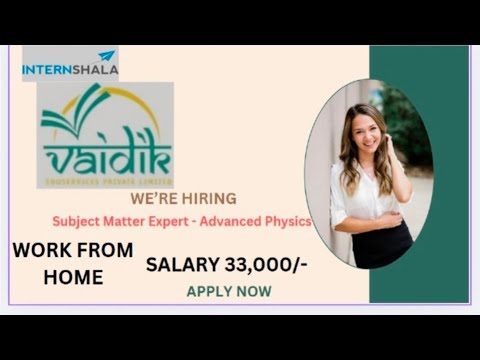 WORK FROM HOME VAIDIK EDUSERVICES HIRING Subject Matter Expert ...
