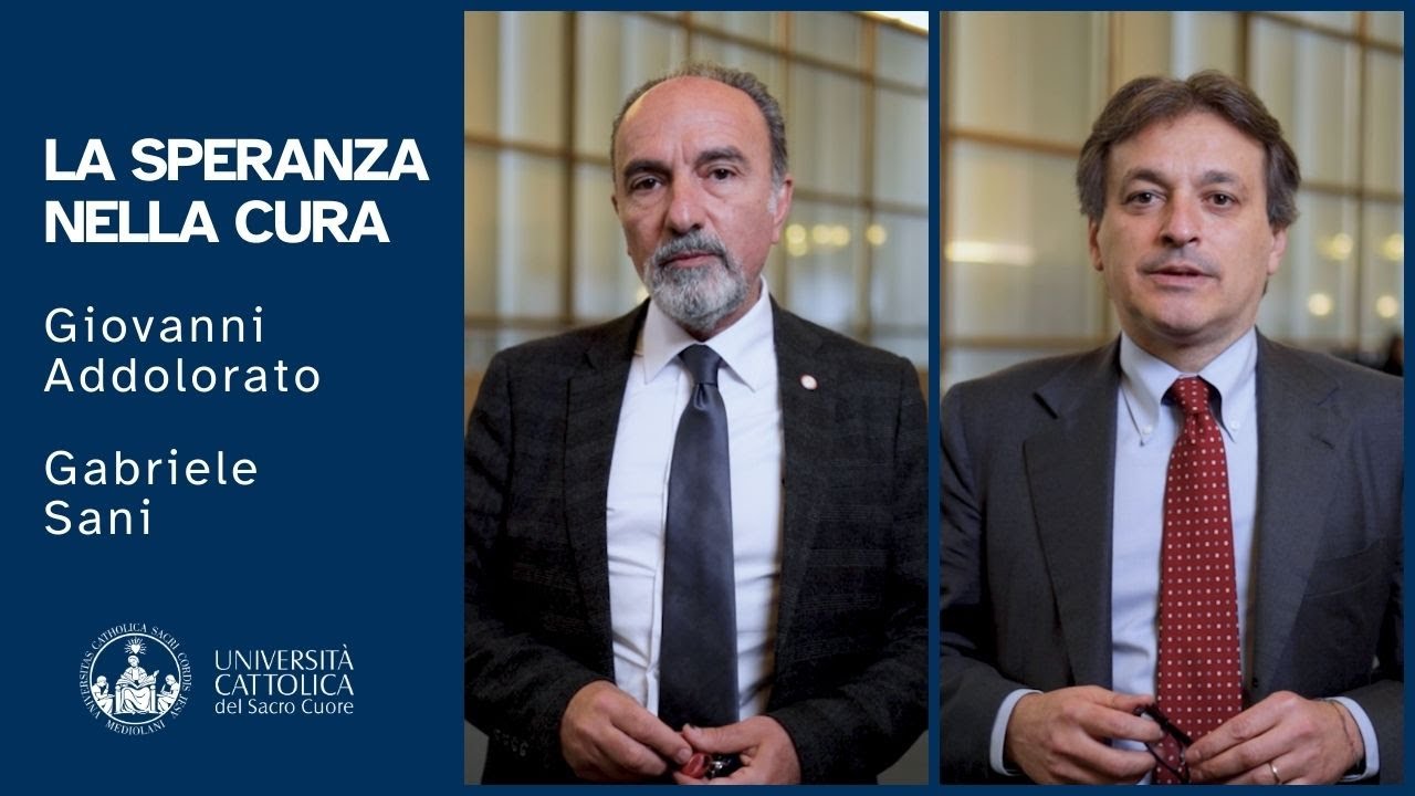 La speranza nella cura - Giovanni Addolorato / Gabriele Sani - YouTube