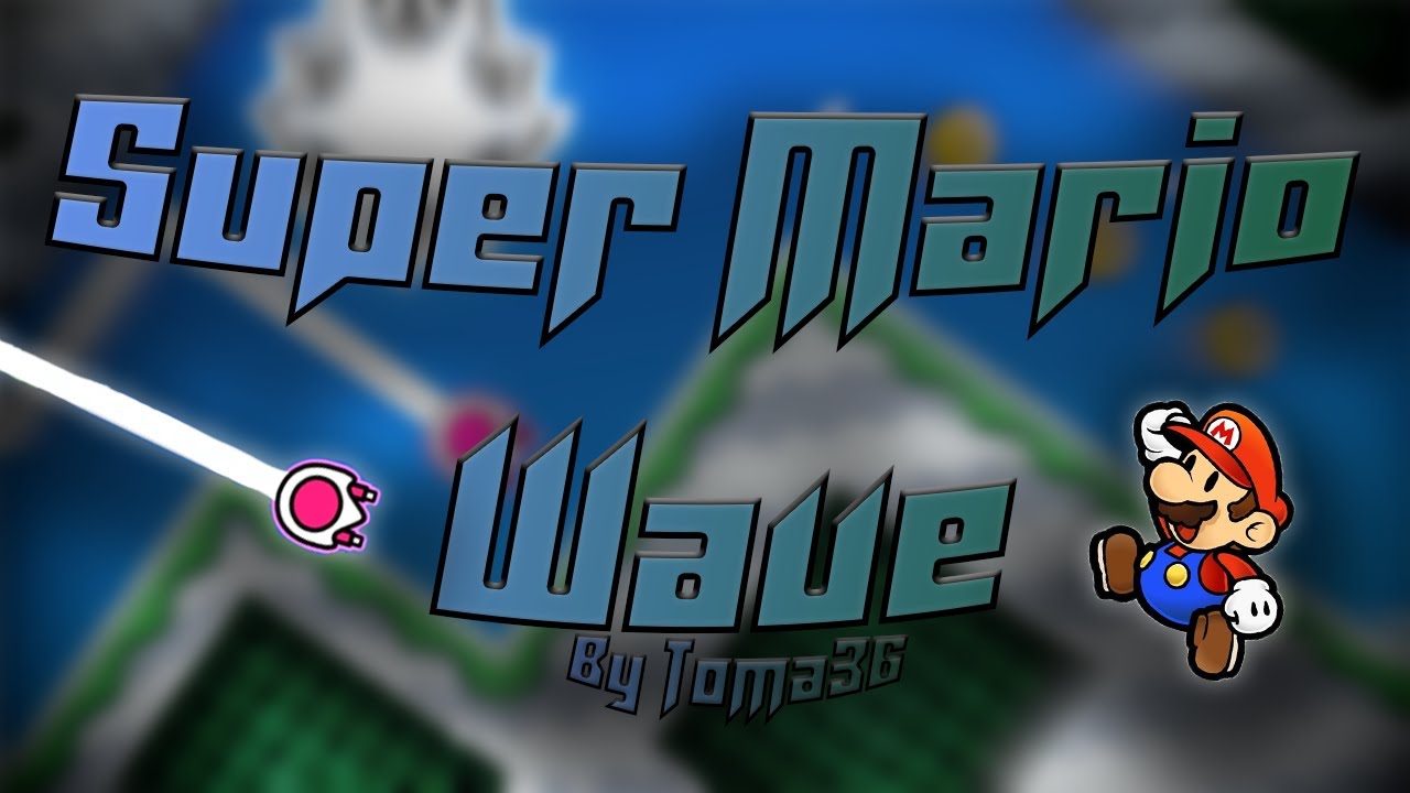 Super Mario Wave by Toma36 100% [10TH INSANE DEMON] - YouTube