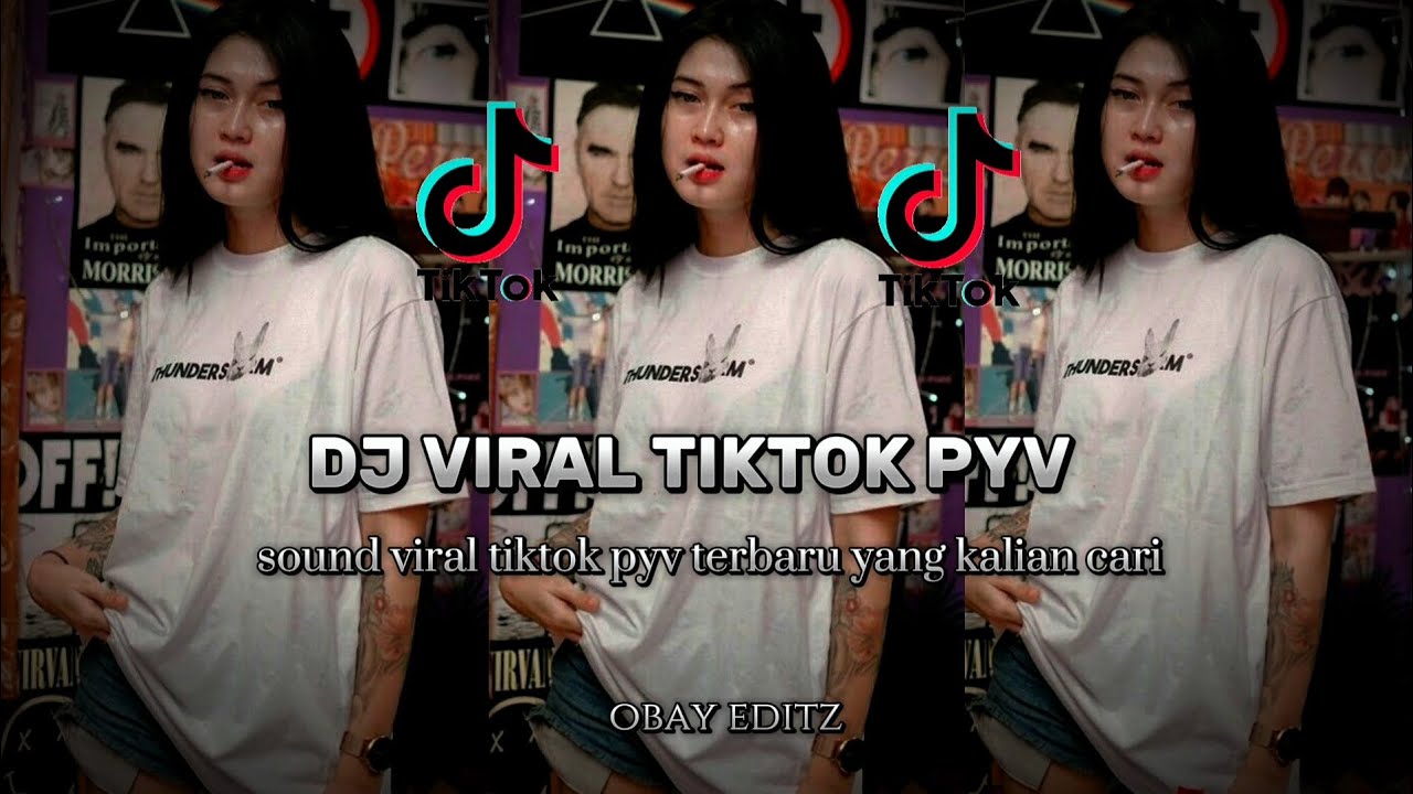 DJ VIRAL TIKTOK PYV TERBARU YANG KALIAN CARI#pyv #viraltiktok #dj # ...