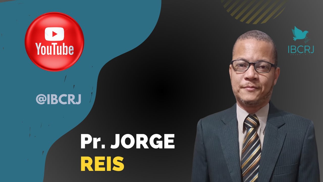 IBCRJ Culto Quarta - Dia:21/02/2024 - Pr. Jorge Reis - YouTube
