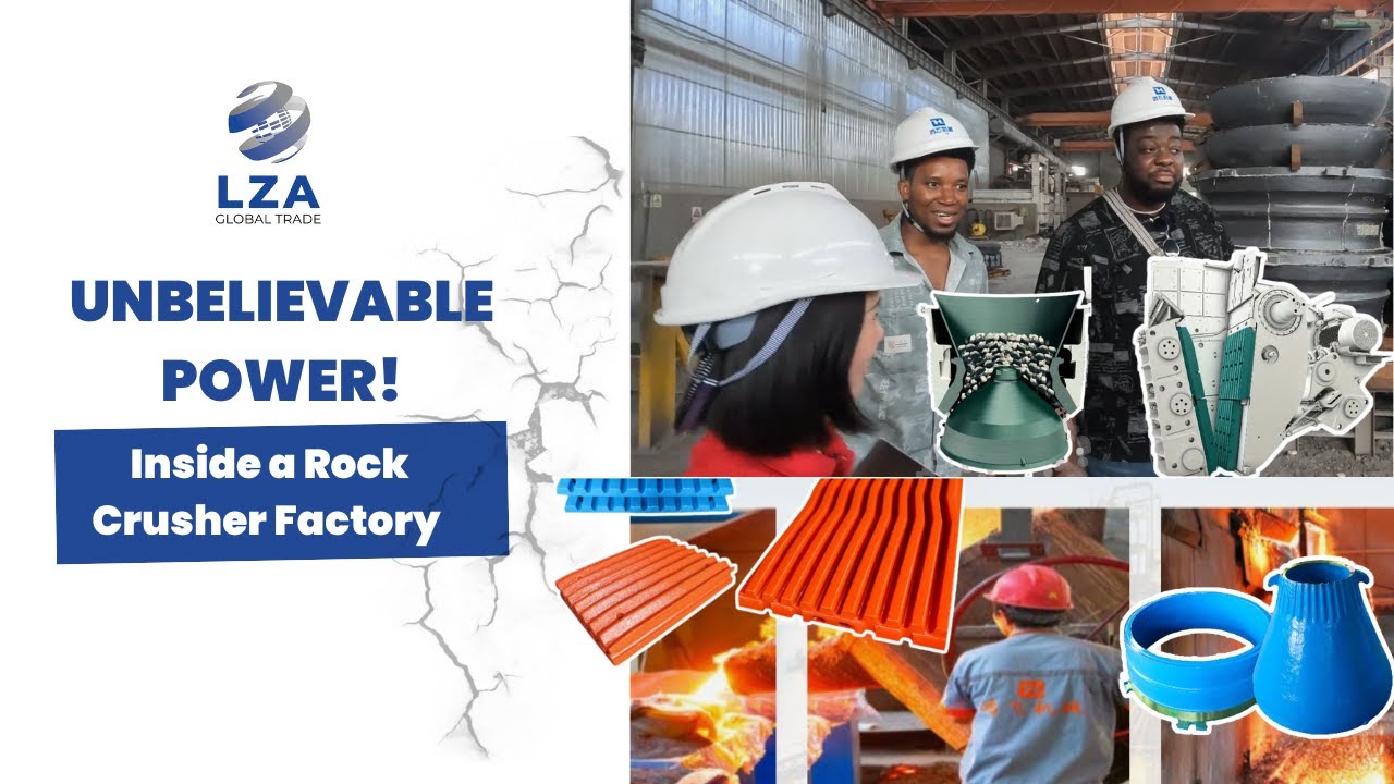 Inside a Rock Crushing Parts Factory in China | LZA Global Trade ...