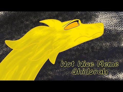(OLD) Not Nice Meme - Ghidorah - 2019