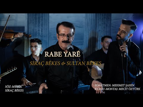 Bekes Siraç & Sultan Bekes - Rabe Yare 