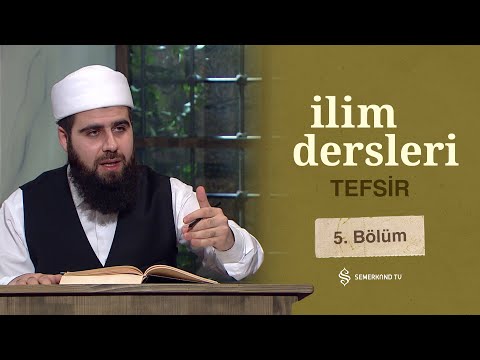 Naziat Suresi 1 - İlim Dersleri Tefsir | 5. Bölüm
