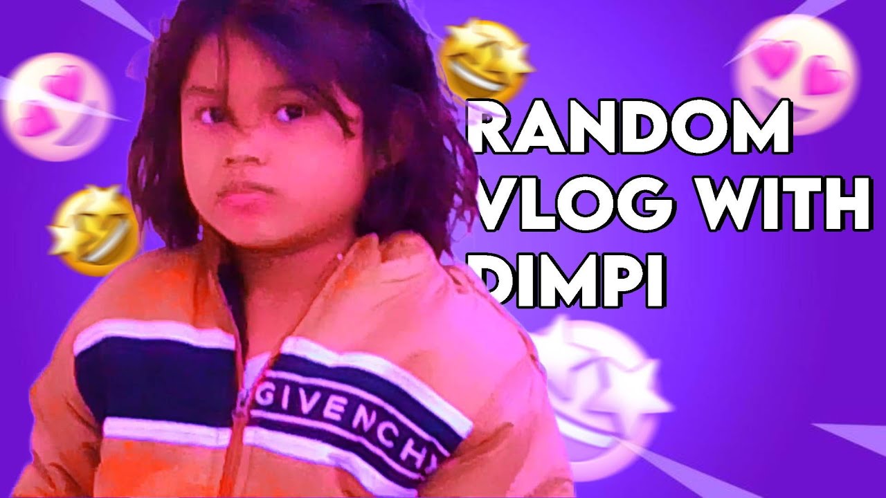 Random Vlog with Dimpi - YouTube