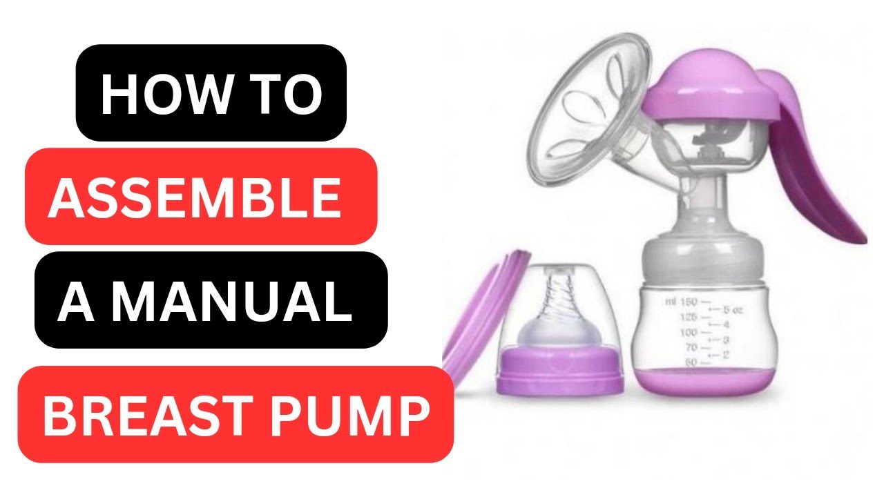 HOW TO ASSEMBLE A MANUAL BREAST PUMP - YouTube