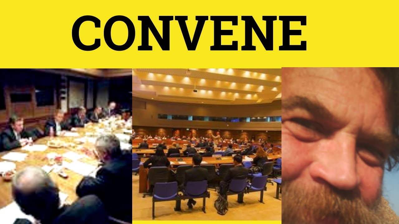 🔵 Convene - Convene Meaning - Convene Examples - Convene In a Sentence ...