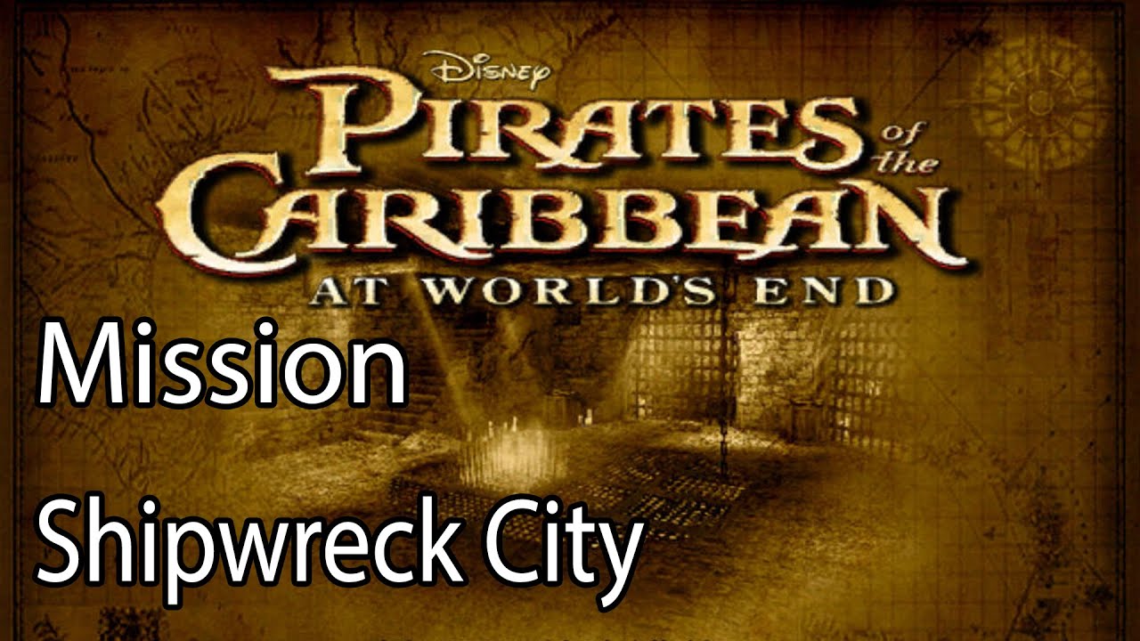 Pirates of the Caribbean At World's End Mission Shipwreck City - YouTube