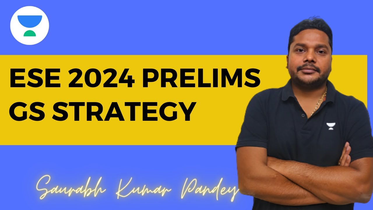 ESE 2024 Prelims GS Strategy | Saurabh Kumar Pandey | #unacademy # ...
