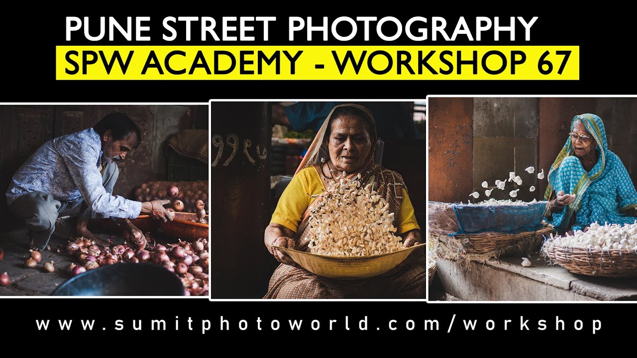 Pune Street Photography | SPW Academy | Workshop 67 - YouTube