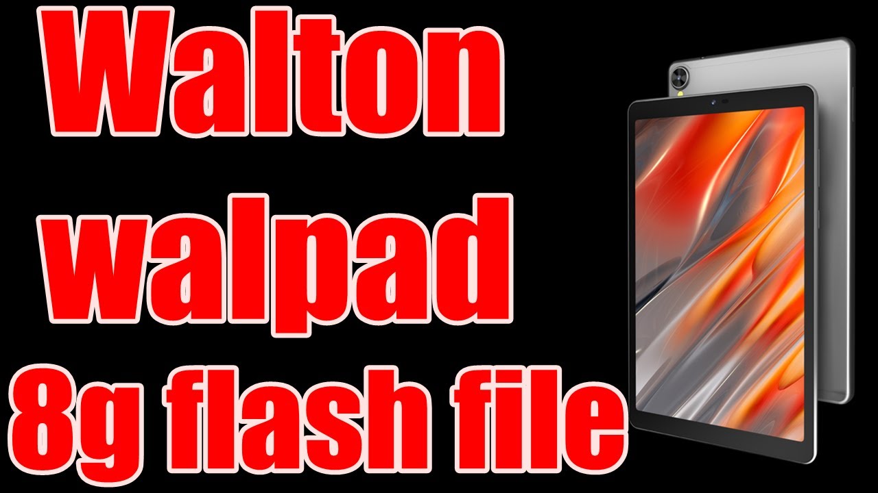 Walton Walpad 8g Flash File Walton Walpad 8g V2 Flash File Walton Walpad 8g Firmware walton-walpad-8g-flash-file-walton-walpad-8g-v2-flash-file-walton-walpad-8g-firmware