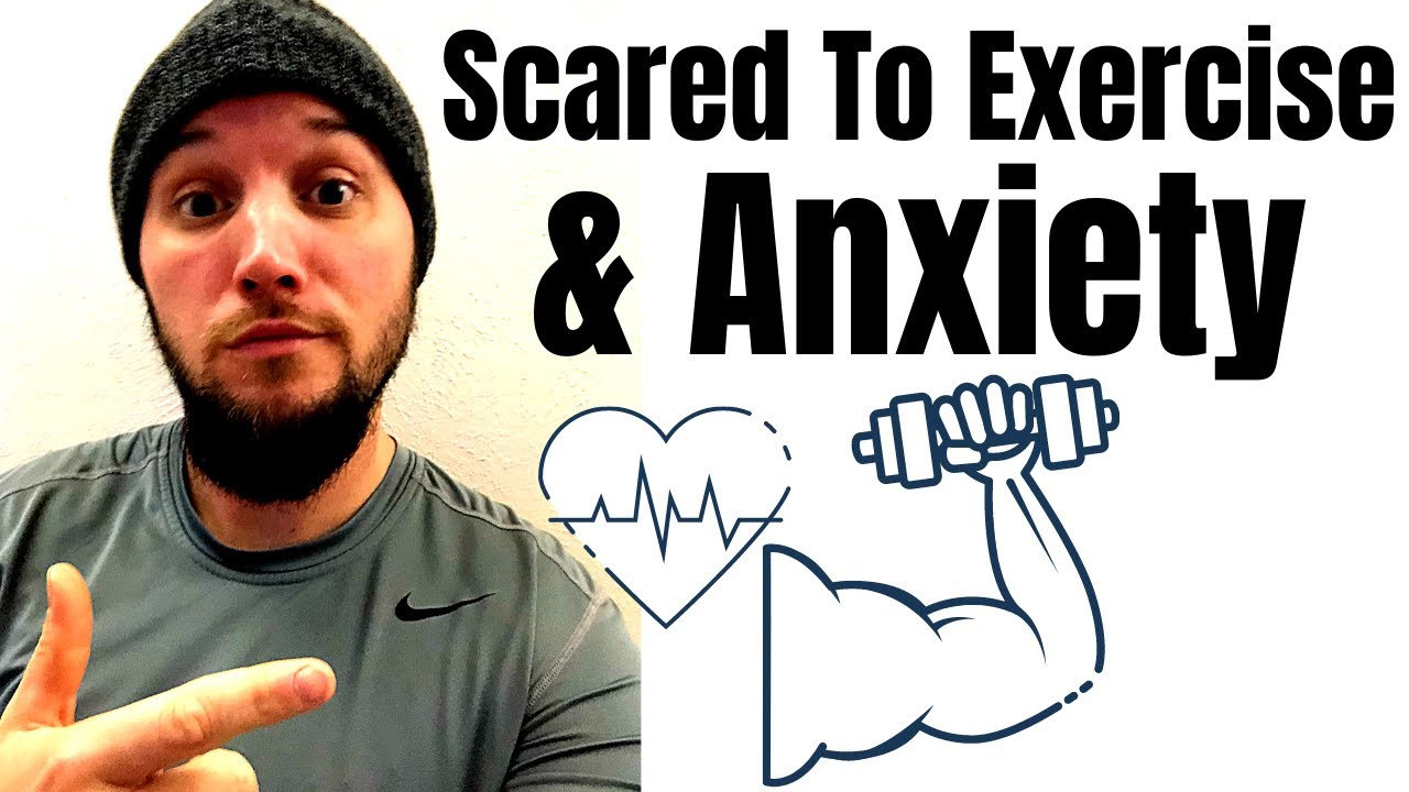 Fear or Scared of Exercise Due To Anxiety? - YouTube