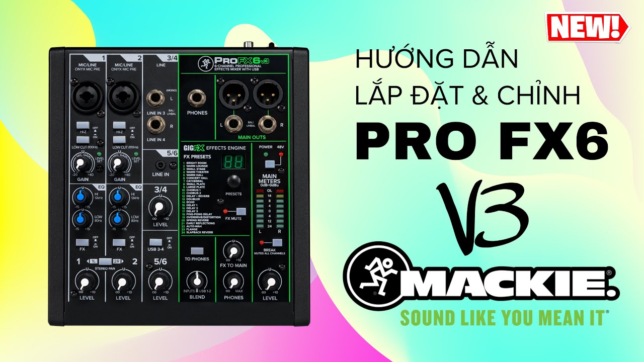 LHS | Hướng Dẫn Lắp & Chỉnh Mixer/Soundcard Mackie Pro Fx6 V3 Của Mỹ ...