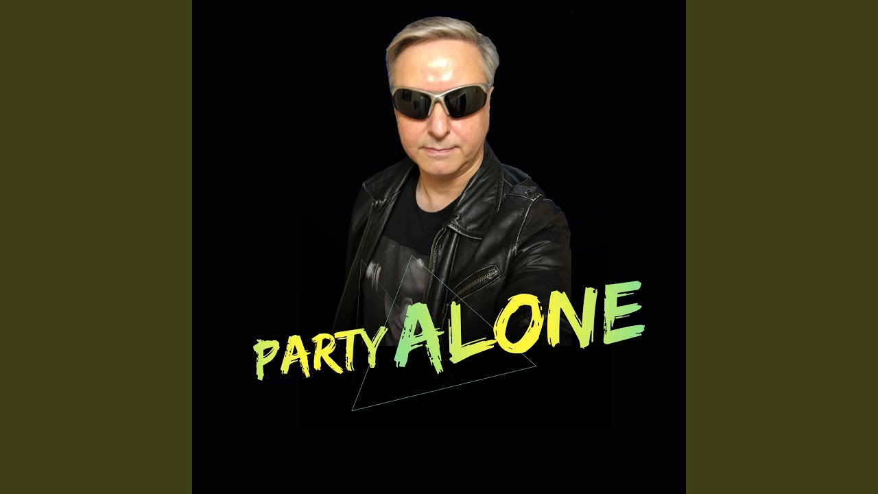 Party Alone - YouTube