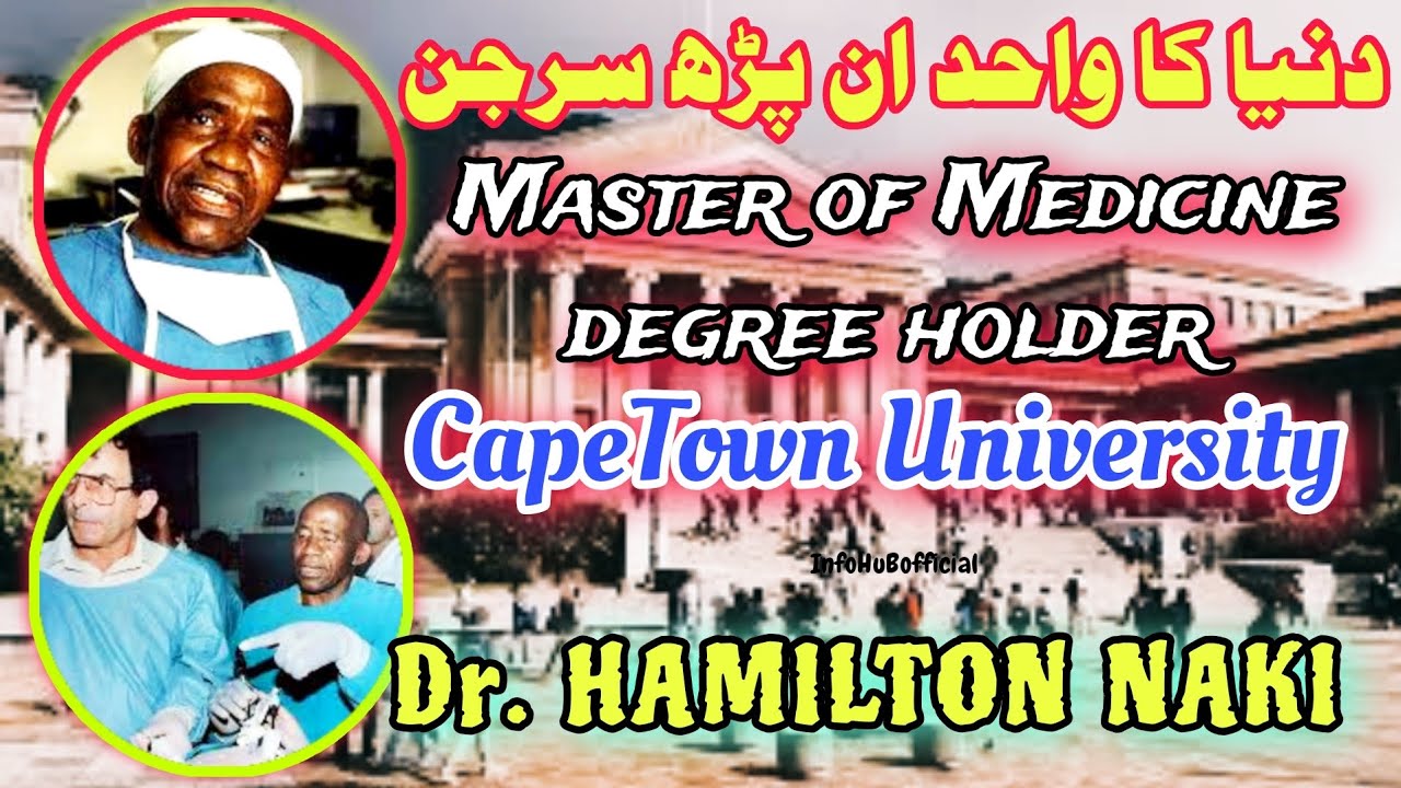 The World Most Uneducated Surgeon | Dr HAMILTON NAKI | Capetown ...