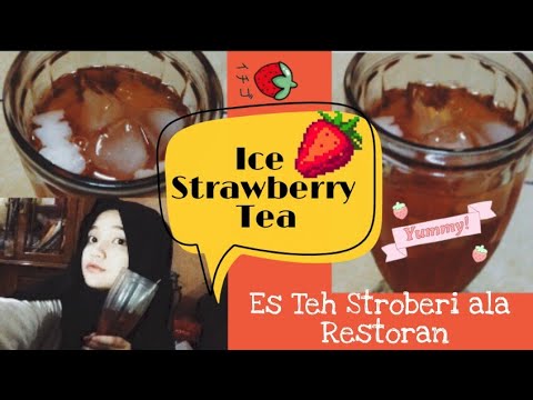Resep Es teh stroberi 🍓 ️ (Ice Strawberry Tea) *cocok untuk buka puasa ...