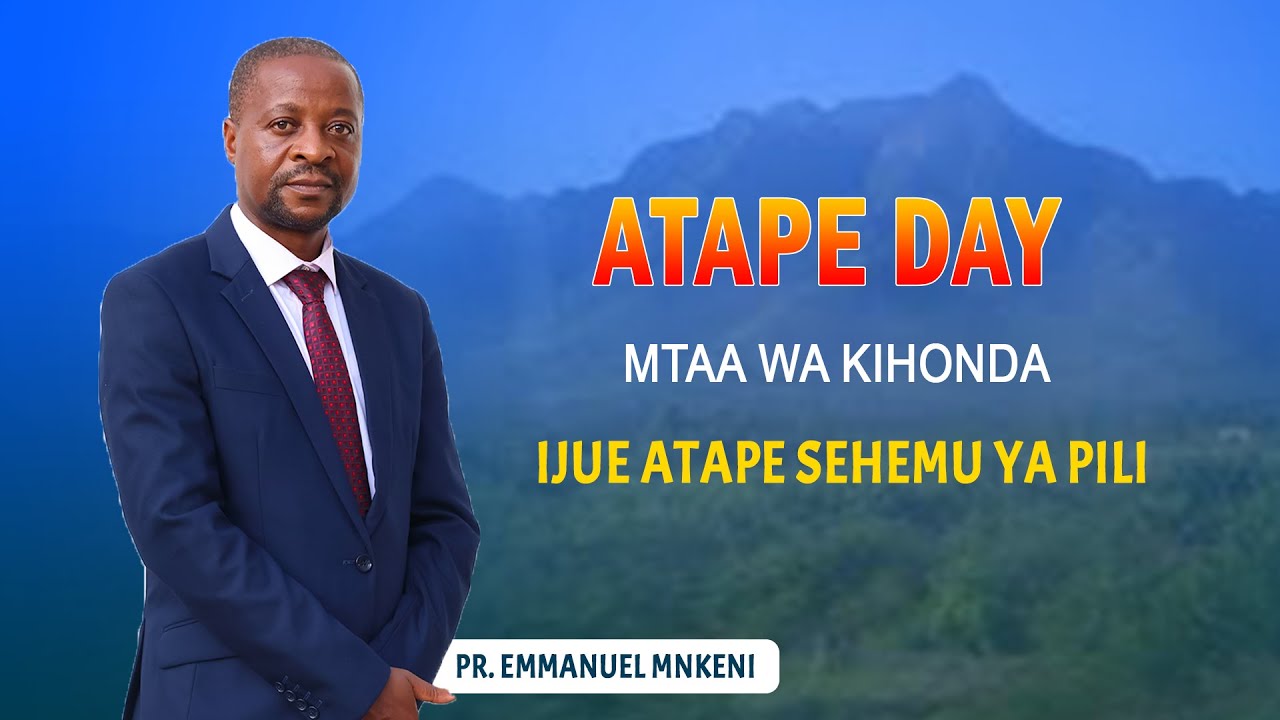 🔴#LIVE : ATAPE DAY-2025, MTAA WA KIHONDA | IJUE ATAPE SEHEMU YA PILI ...