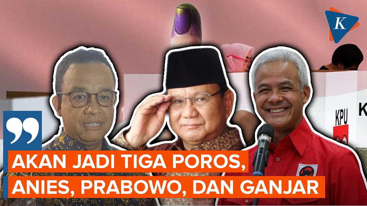 Pemilu 2024 Diprediksi Jadi Tiga Poros Usai Ganjar Jadi Capres - YouTube