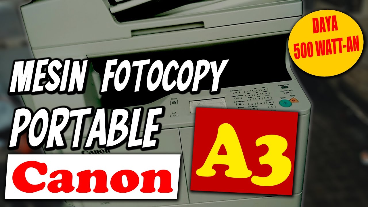 MESIN FOTOCOPY PORTABLE A3 [Daya Rendah] - Canon IR 2004 N - YouTube