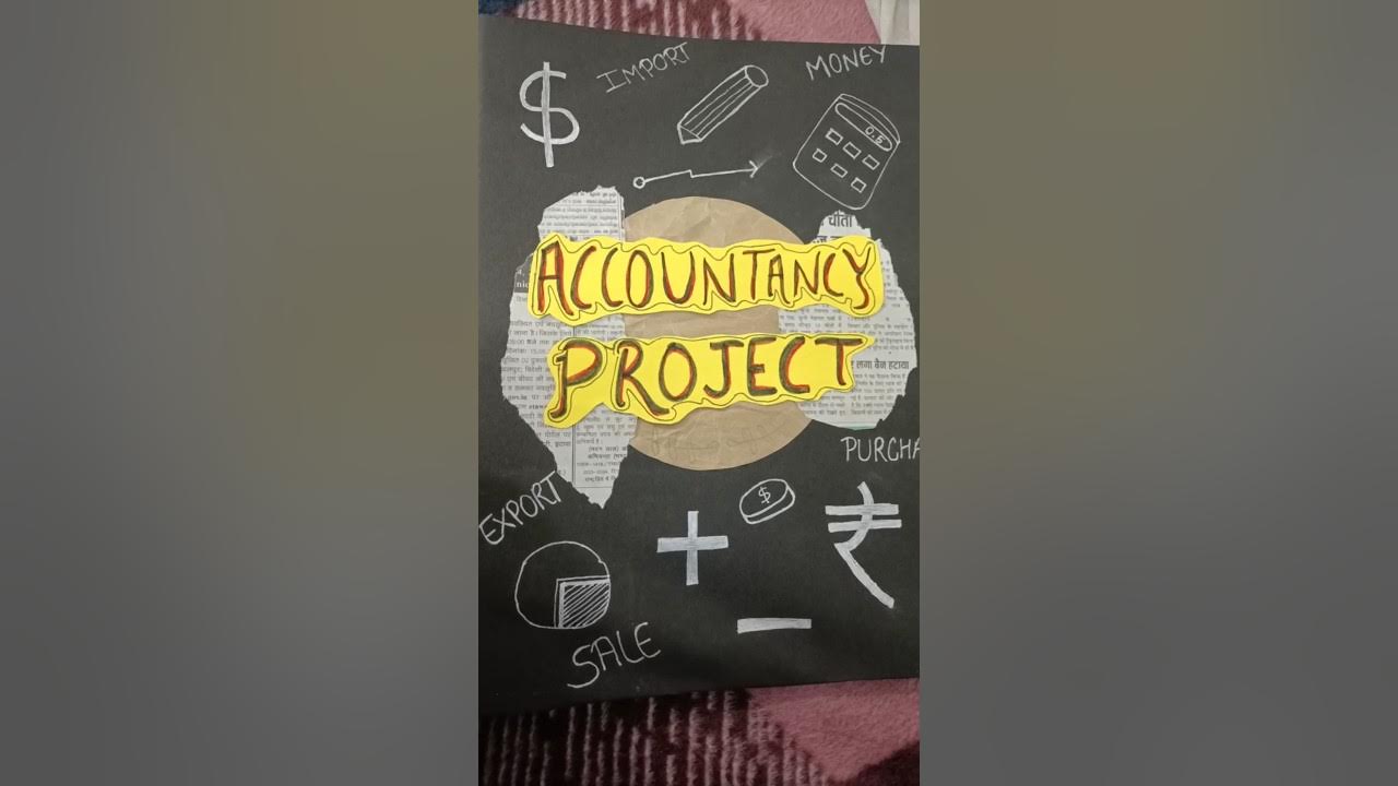 Accounts project file | Accounts project class 12 commerce # ...