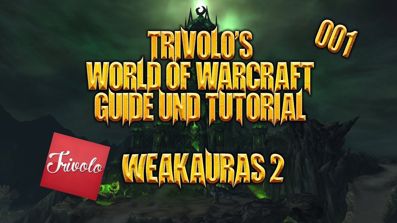 WoW AddOn Guide | Weakauras 2 - Die Basics !Outdated! - YouTube