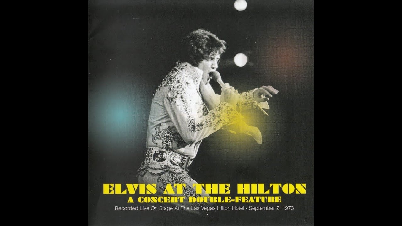 Elvis Presley Elvis At The Hilton CD 1 - September 2 1973 3AM Show ...