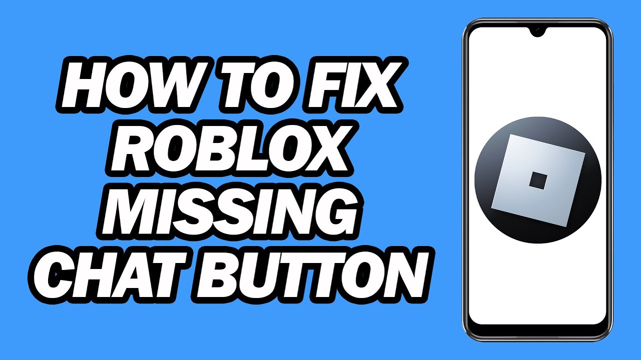 How to Fix Roblox Missing Chat Button | Fix No Chat on Roblox Mobile ...