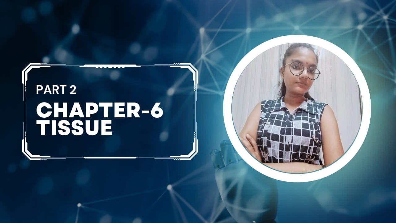 Science | Class IX | Chapter 6 | Tissue (Part 2) - YouTube