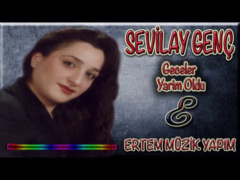 Sevilay Genç-Geceler Yarim Oldu