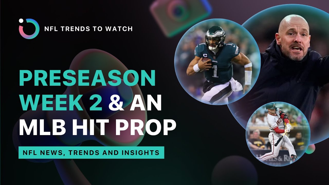 NFL Preseason Week 2 Trends to Watch & an MLB Hit Prop - YouTube