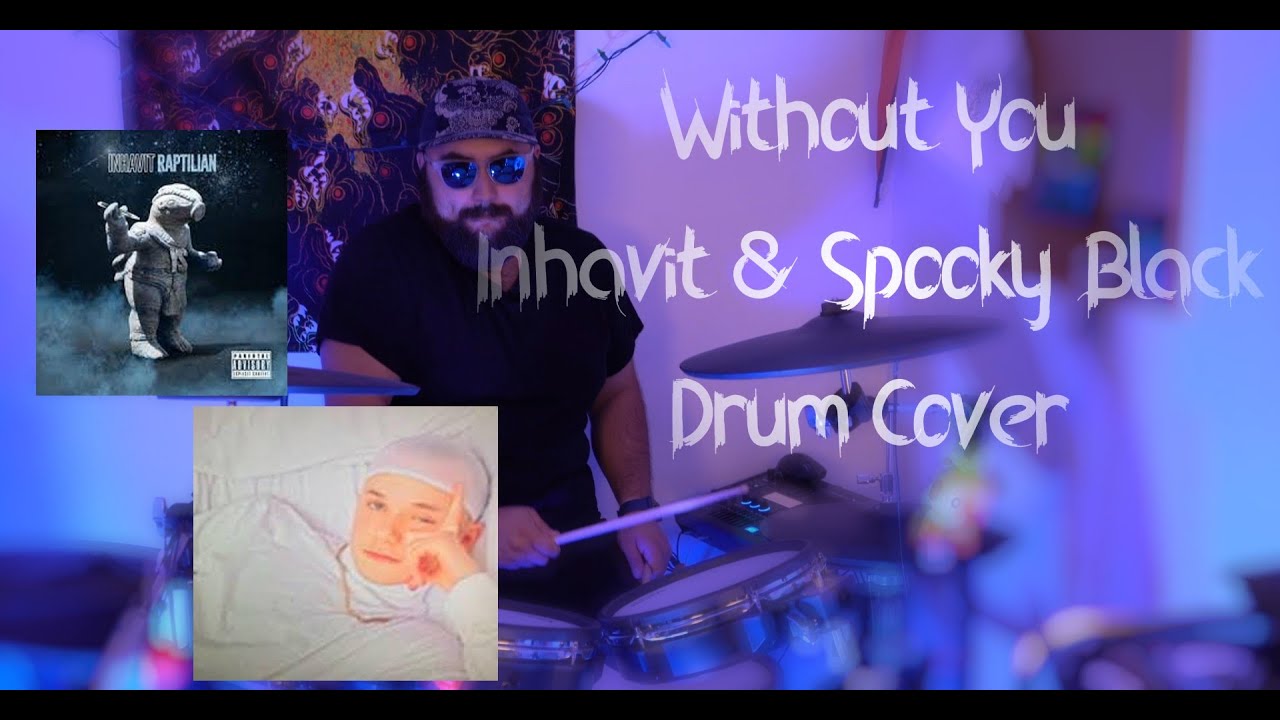 Without You | Inhavit & Spooky Black (Corbin)| Drum Cover | - YouTube