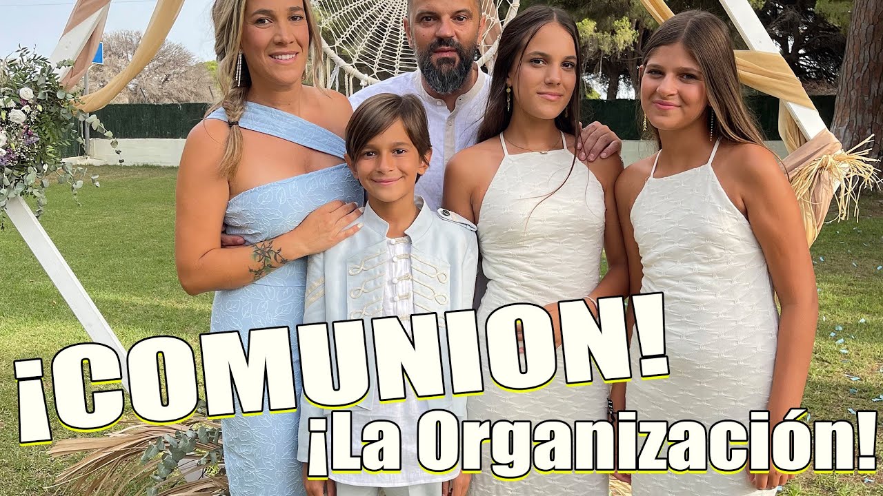 **VLOG 38** Así Organizamos La COMUNIÓN De MARCOS ️ Hi Family Team ...
