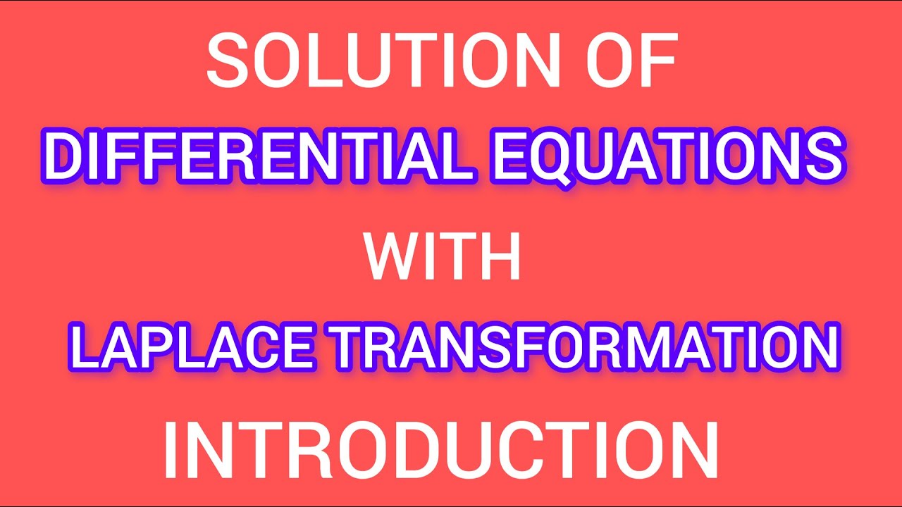 Solution of Differential Equations with Laplace Transformation, Short ...