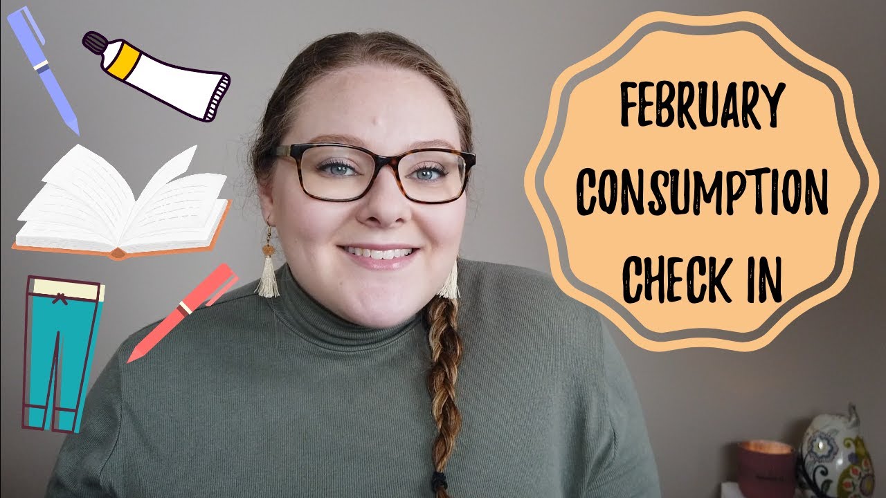 February Consumption Check In | Getting More Intentional - YouTube