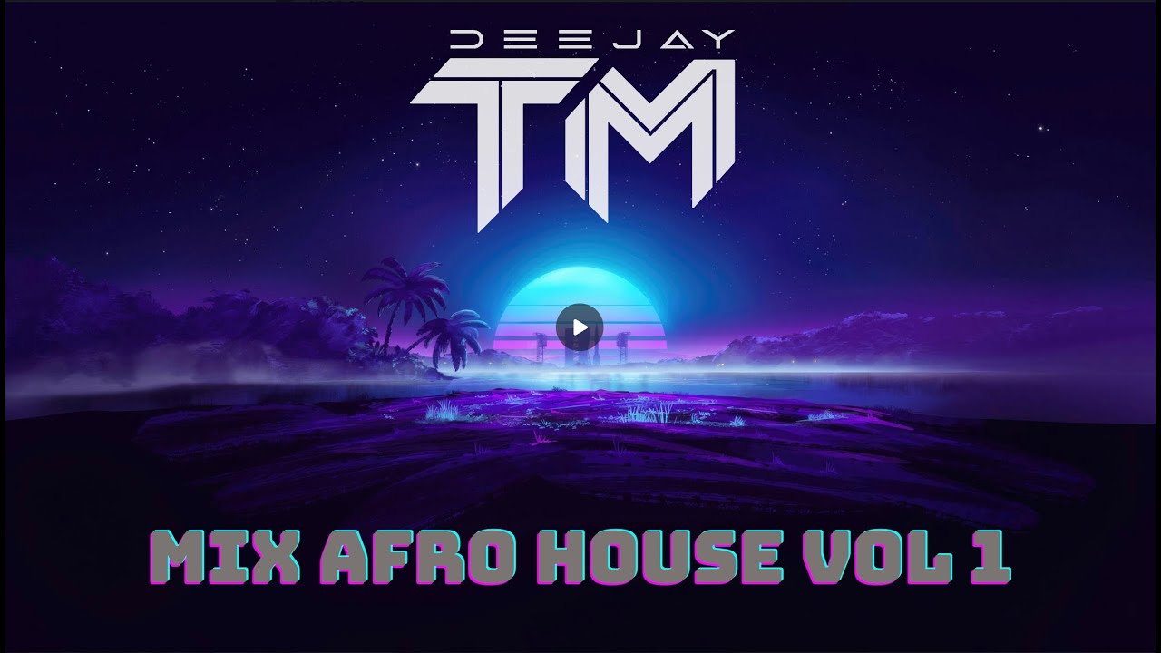 Deejay TM - MIX AFRO HOUSE VOL 1 2024 - YouTube