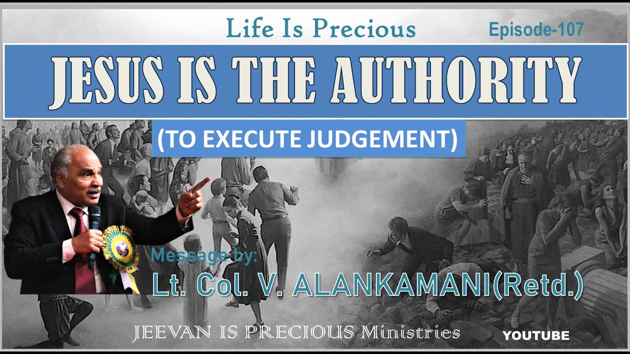 JESUS IS THE AUTHORITY(To execute Judgement)|JEEVAN IS PRECIOUS ...