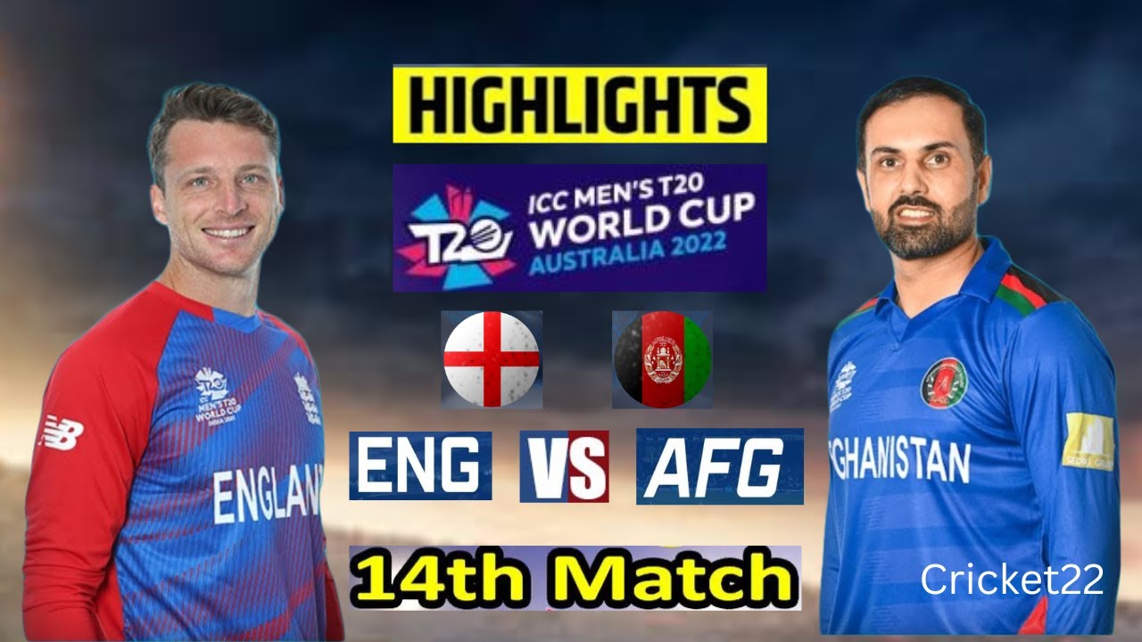 ENG vs AFG Highlights | AFG vs ENG 14th Match T20 World Cup 2022 ...