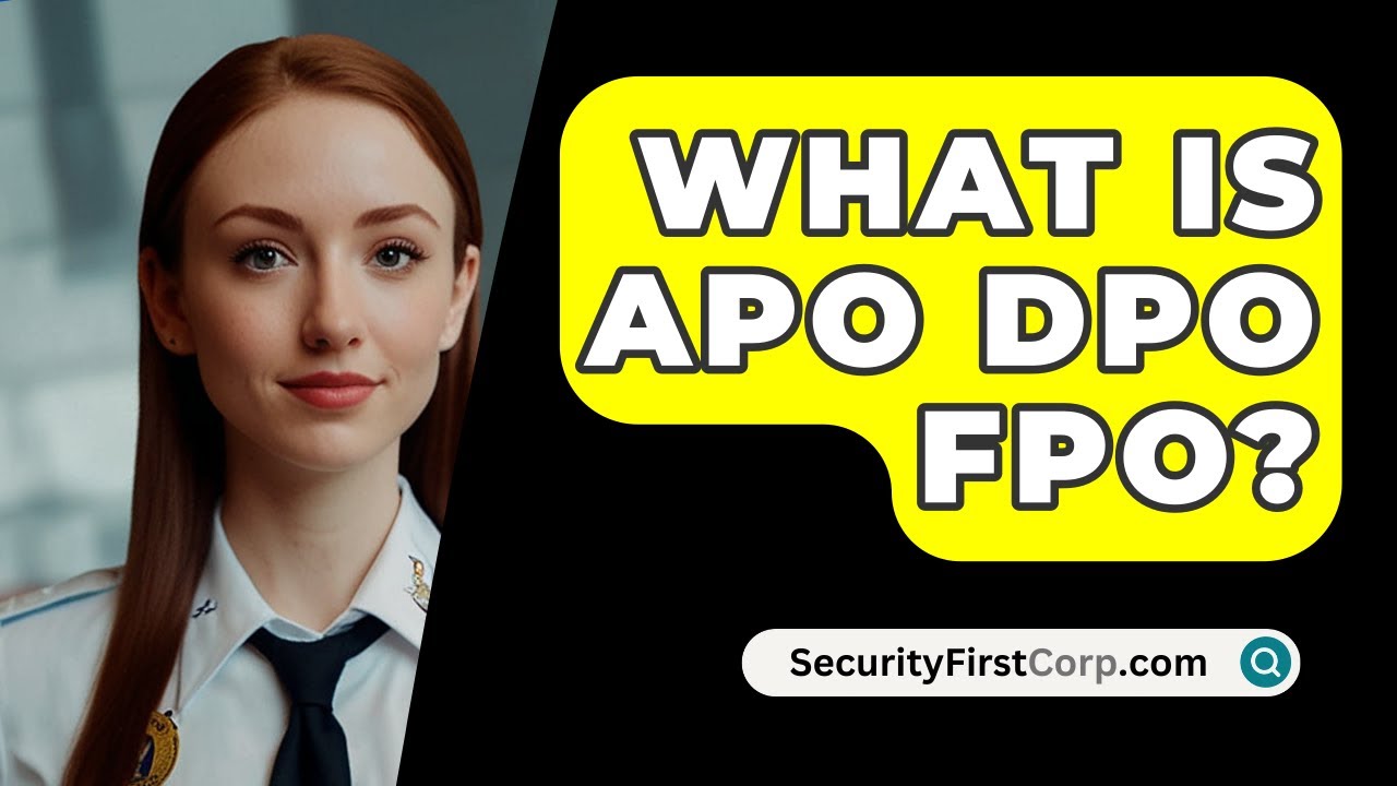 What Is APO DPO FPO? - SecurityFirstCorp.com - YouTube