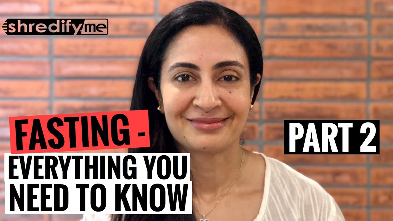 Fasting - Everything you need to know (Part 2) - YouTube