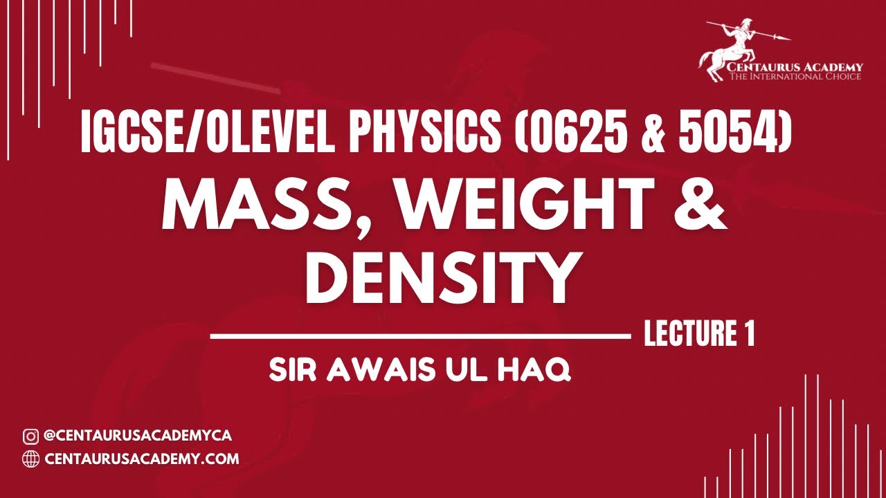 Mass, Weight & Density [Lecture 1] - IGCSE/O-LEVEL (0625 & 5054 ...