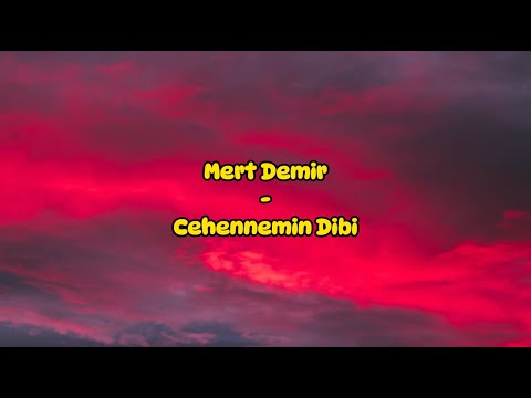 Mert Demir - Cehennemin Dibi (Sözleri/Lyrics)
