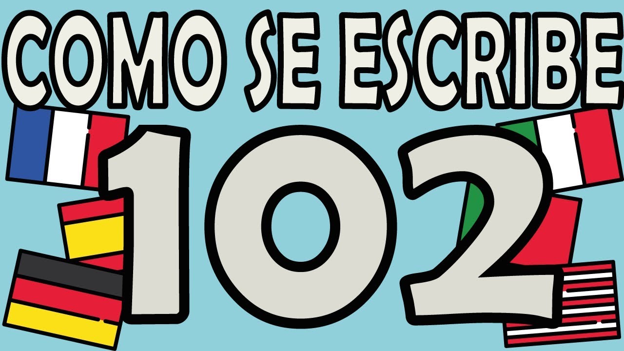 Como se Escribe el Número 102 - YouTube